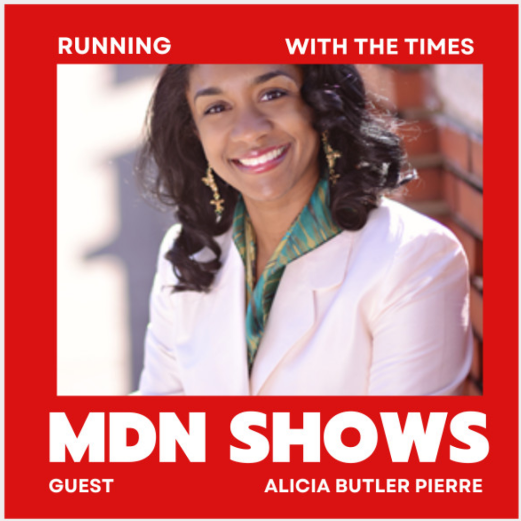 2022: MDNTV Podcast - Alicia Butler Pierre